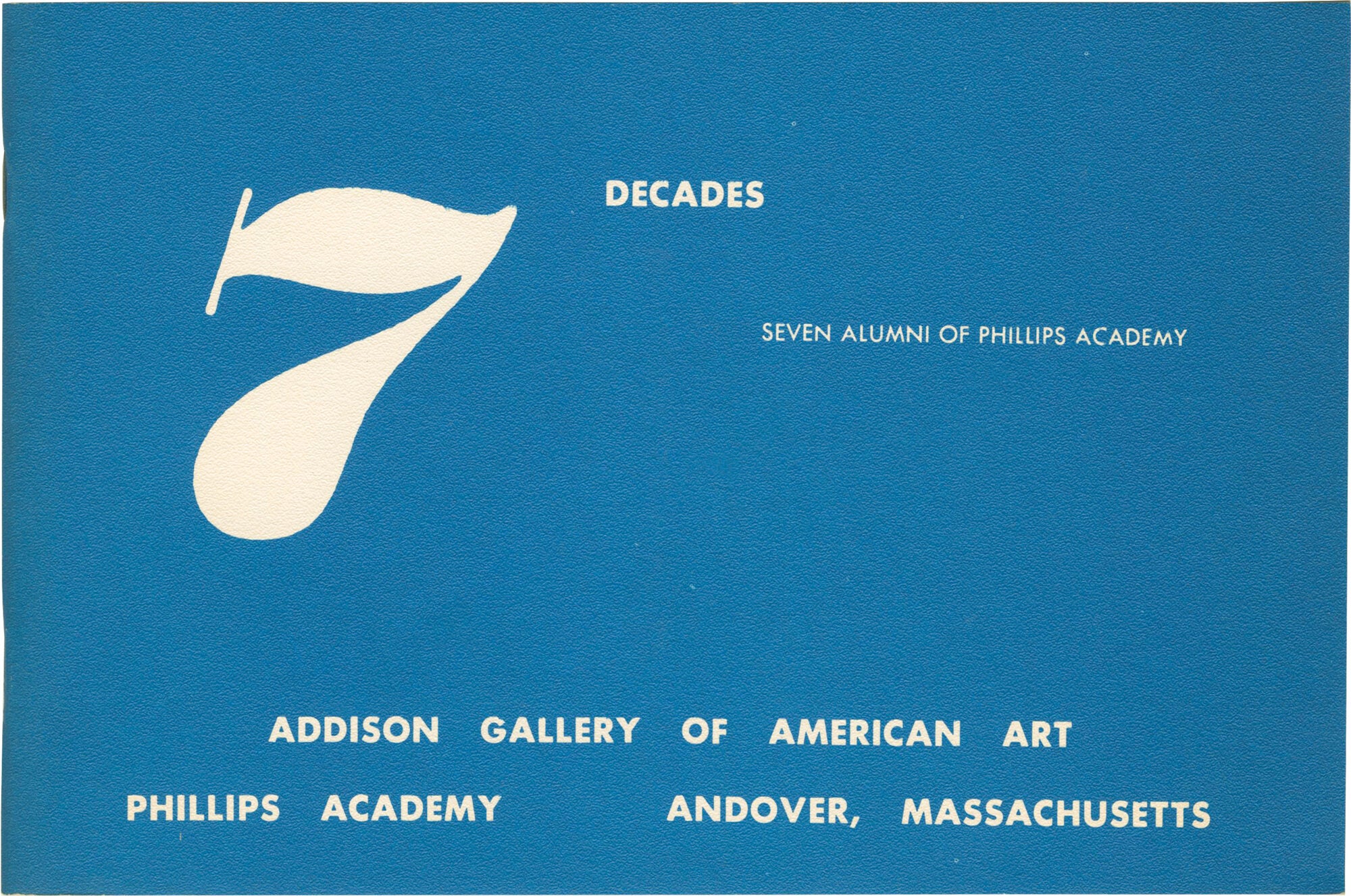 7 Decades: Seven Alumni of Phillips Academy (First Edition) by ...