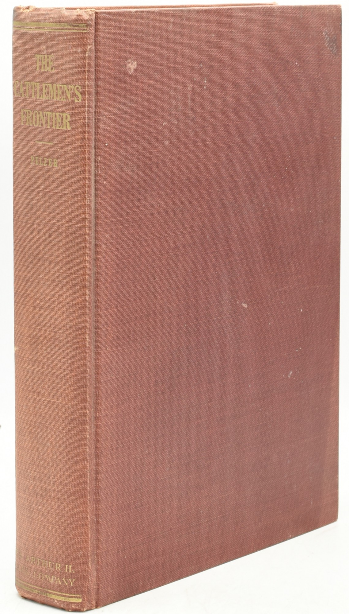 WESTERN AMERICANA] [CATTLE] THE CATTLEMEN'S FRONTIER. A RECORD OF THE ...
