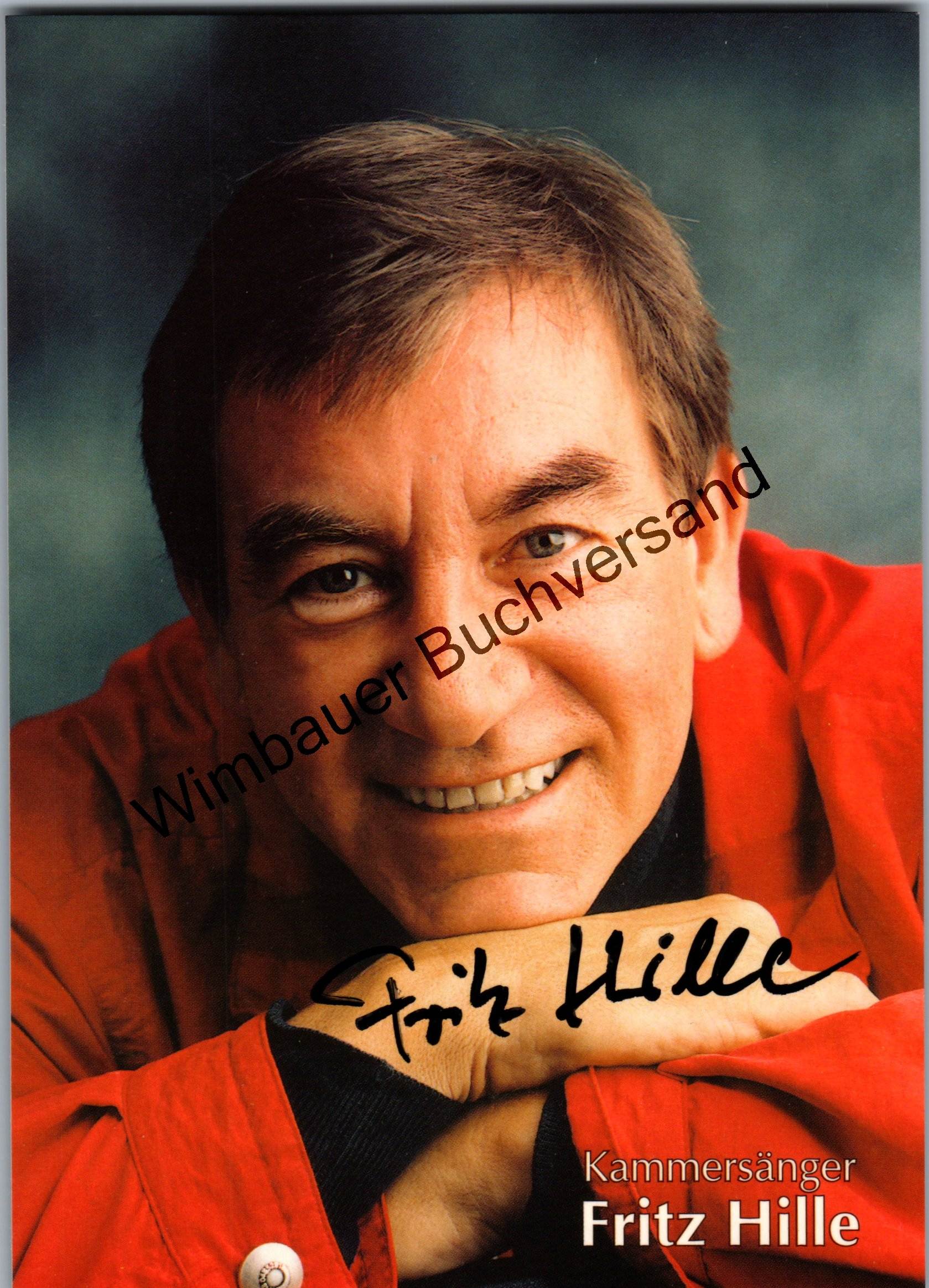 Original Autogramm Fritz Hille Kammersänger /// Autograph signiert ...