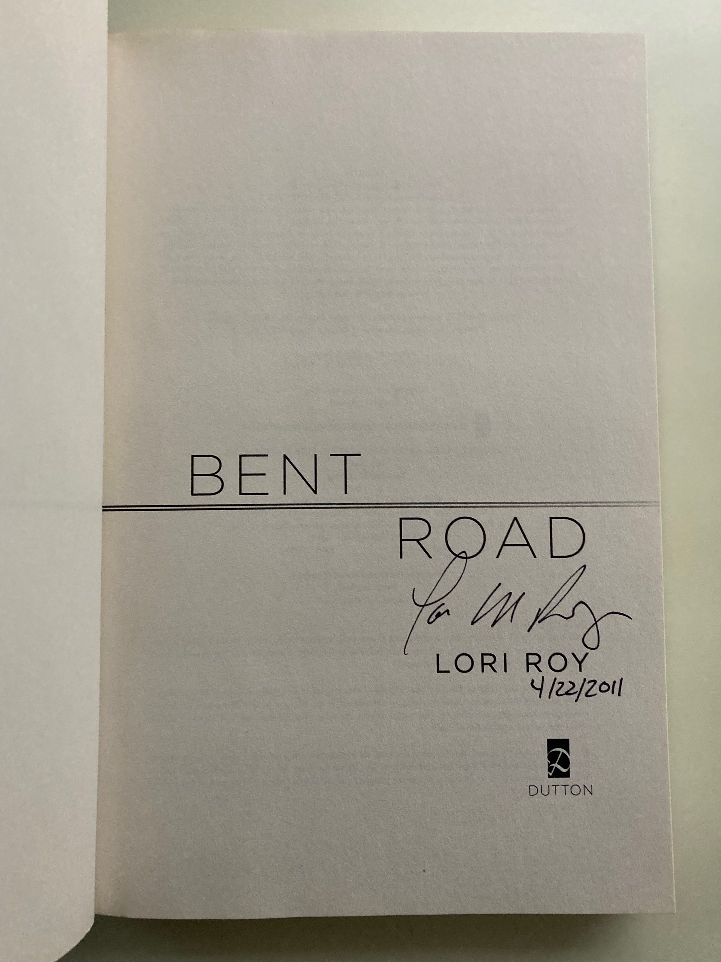 Bent Road (Signed First Edition, First Printing) by Roy, Lori: Very ...