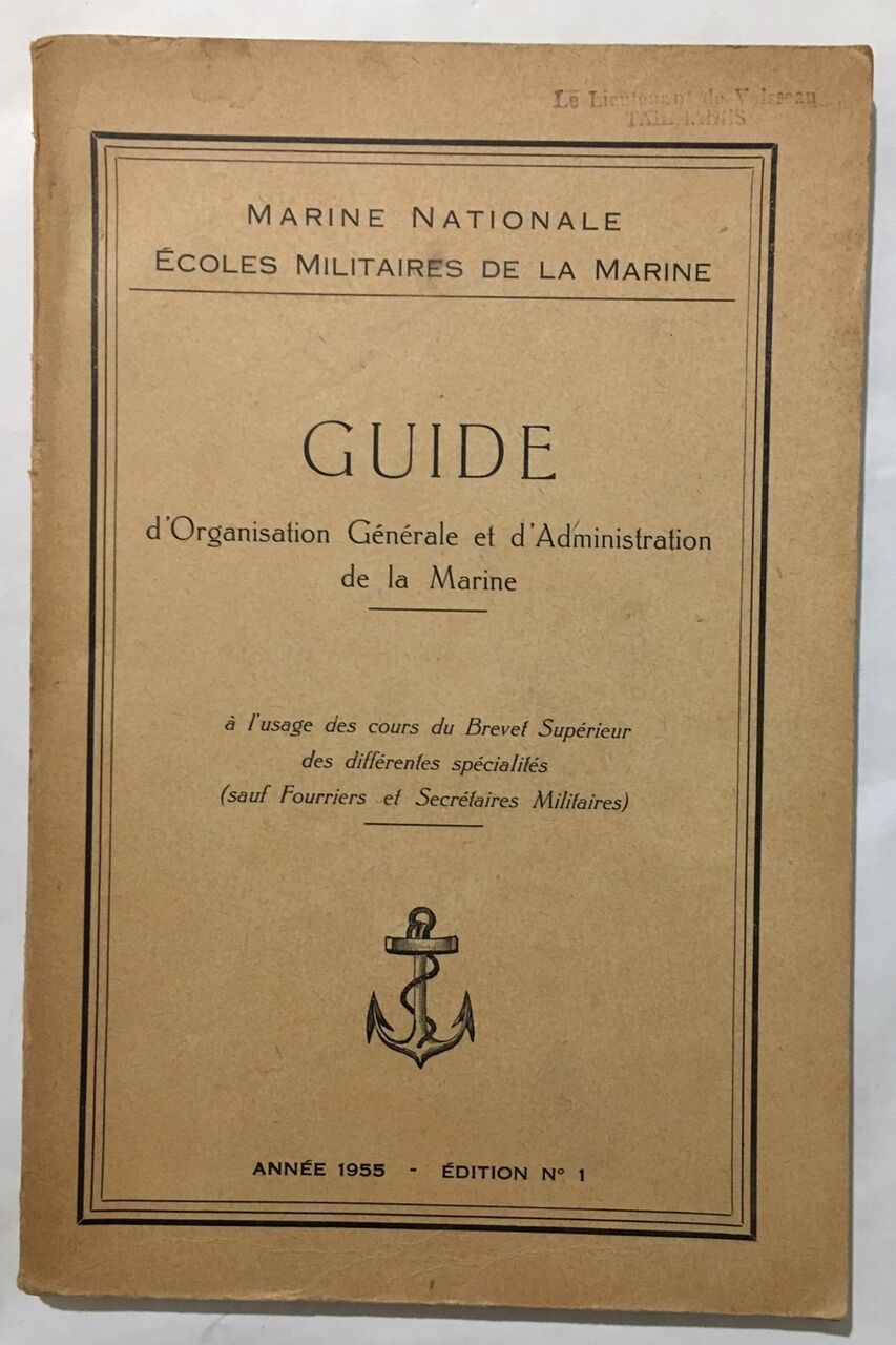 Guide d' Organisation générale et d' Administration de la Marine by ...