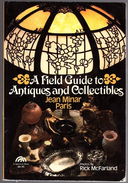 A Field Guide to Antiques and Collectibles by Jean Minar Paris by Jean ...