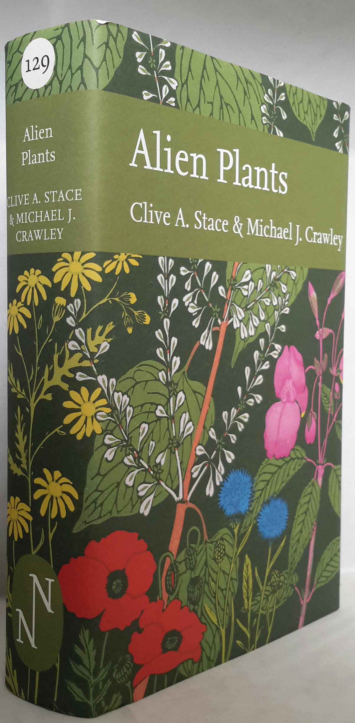 Alien Plants. (The New Naturalist No. 129). by STACE, Clive A. and ...