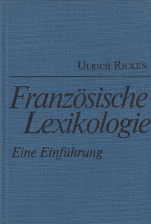Französische Lexikologie Eine Einführung von Ricken, Ulrich ...