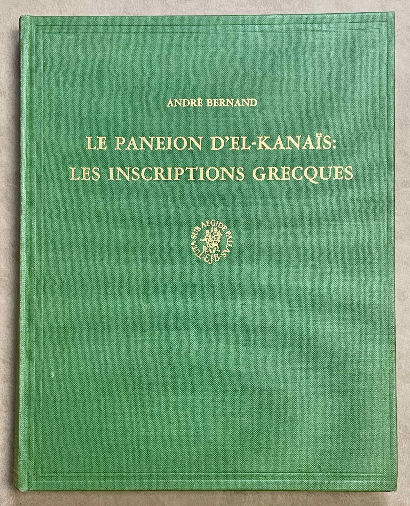 Le Paneion d'El-Kanais: Les inscriptions grecques BERNAND... | Barnebys