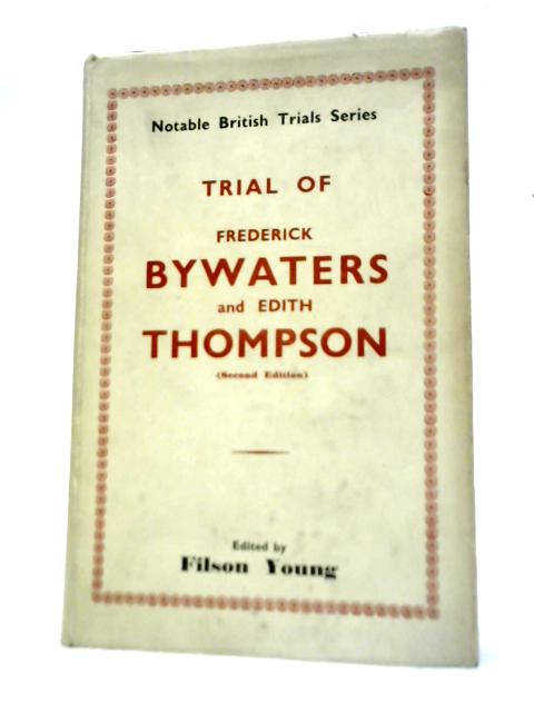 Trial of Frederick Bywaters and Edith Thompson Filson... | Barnebys