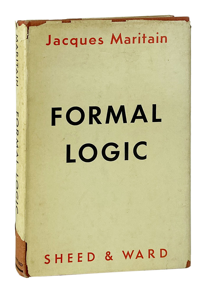 Formal Logic by Jacques Maritain; Imelda Choquette [trans.]: Very Good ...