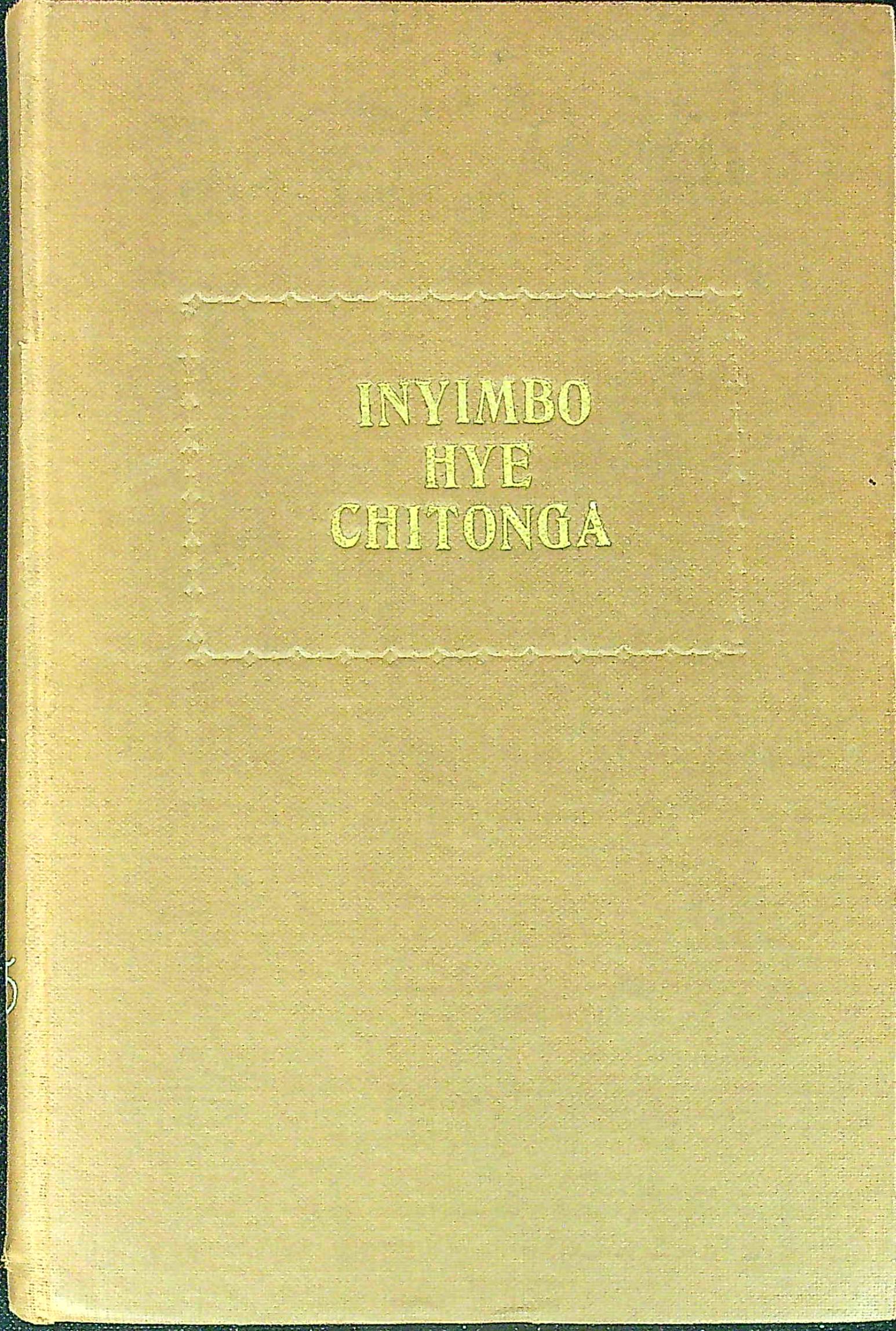 The Seventh-Day Adventist Chitonga Hymn Book for Use in Divine Worship ...