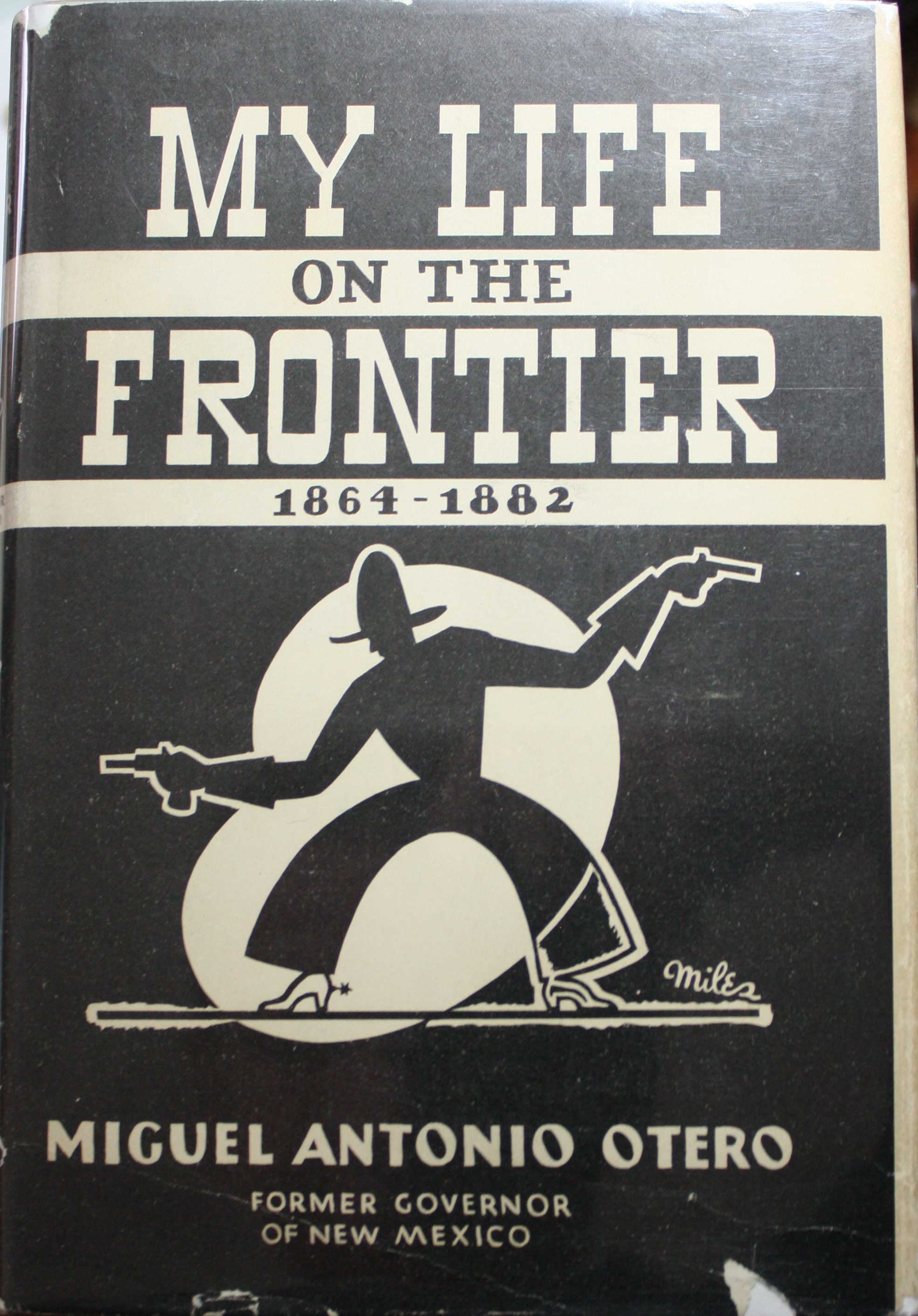 My Life On The Frontier 1864-1882 Incidents and Characters of the ...
