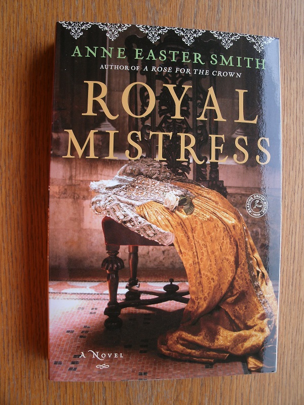 Royal Mistress by Smith, Anne Easter: Near Fine Soft cover (2013) 1st ...