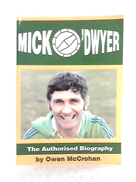 Mick Dwyer Authorised Biography von Owen McCrohan: Good (1990) Signed ...