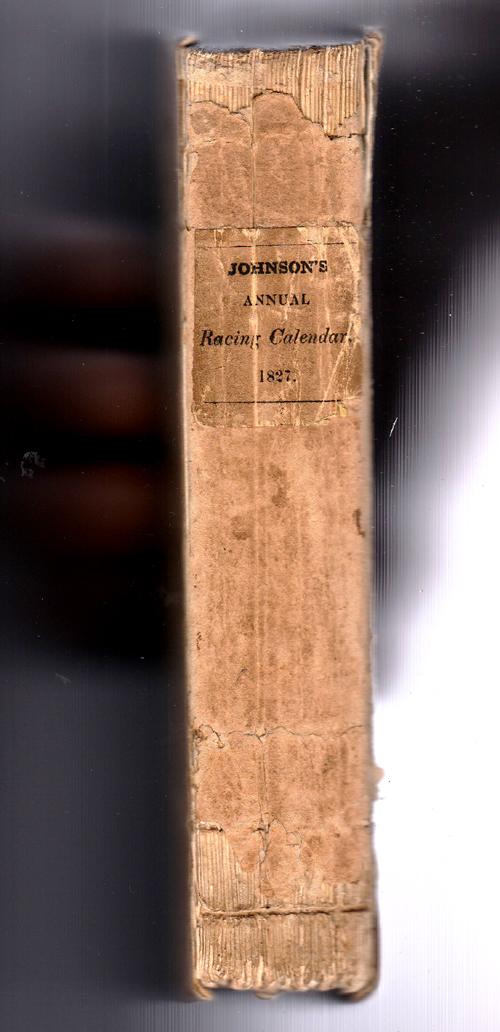 The Racing Calendar for 1827 by Johnson, R: Very Good Hardcover (1828 ...