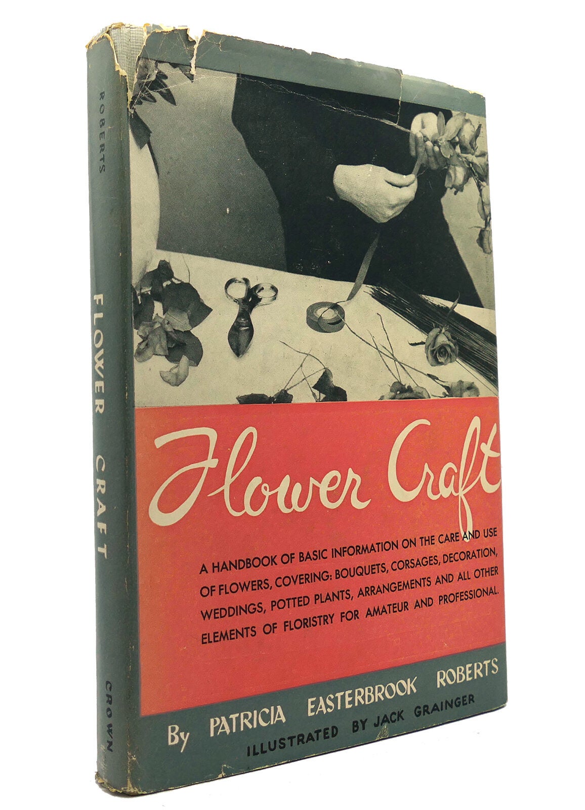 FLOWER CRAFT by Patricia Easterbrook Roberts: Hardcover (1949) First ...