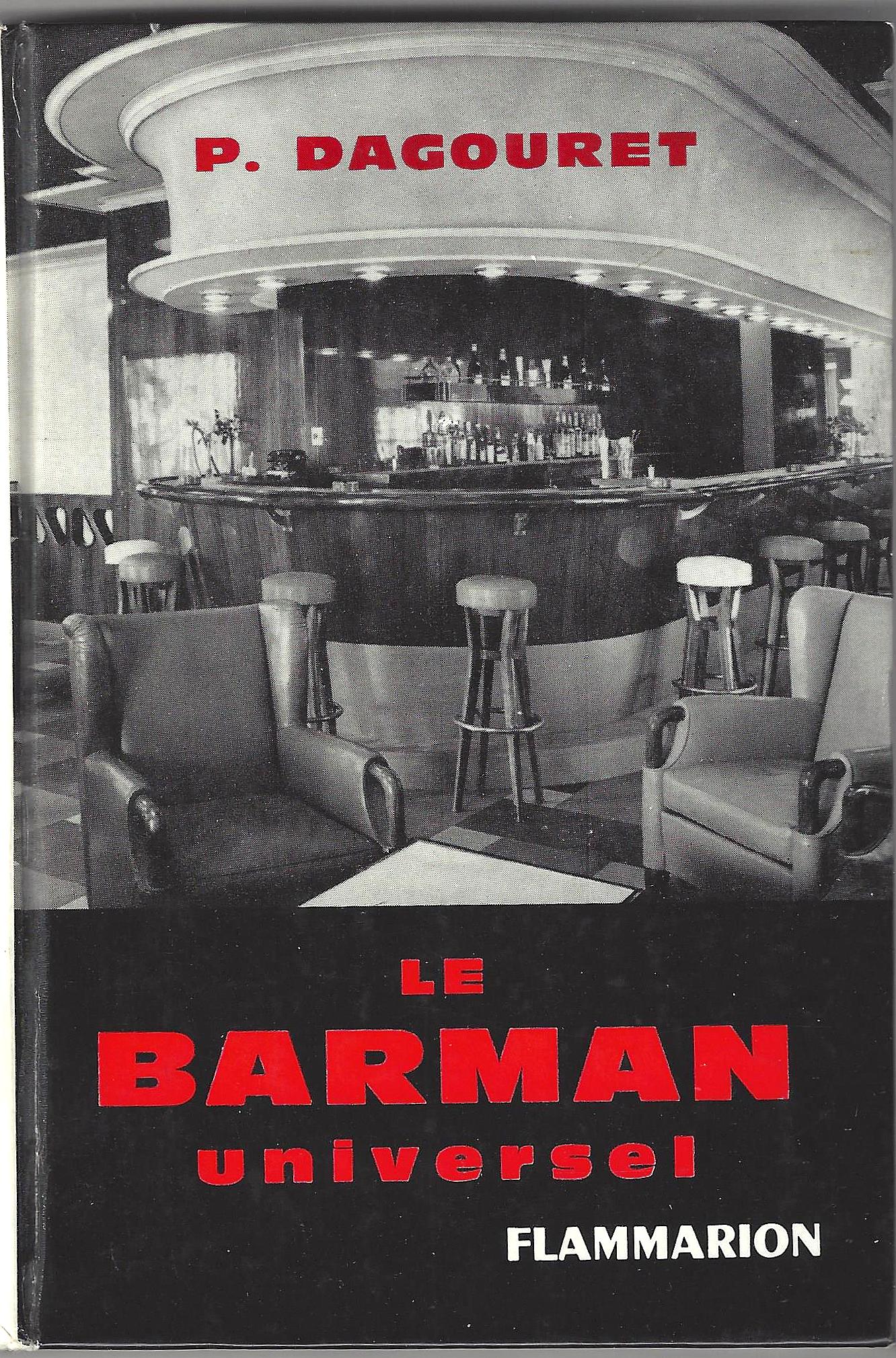 Le Barman Universel P. Dagouret Cocktails, alcohols, liquors | Barnebys