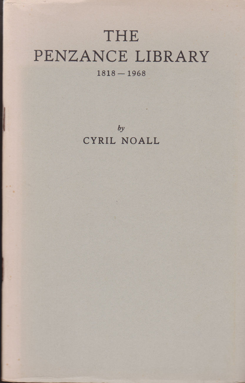 The Penzance Library 1818-1968 by Noall, Cyril: (1968) | timkcbooks ...
