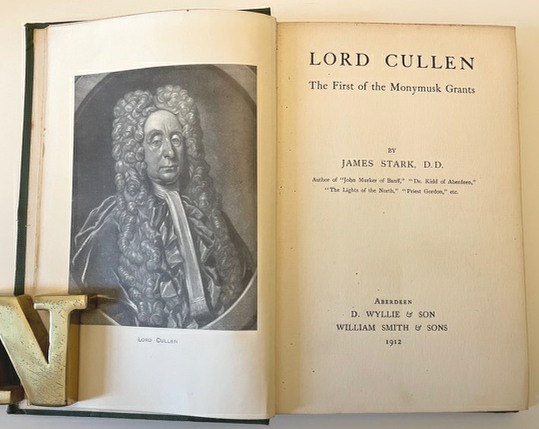 Lord Cullen: the first of the Monymusk Grants by Stark James: Fine Hardcover (1912) First ...