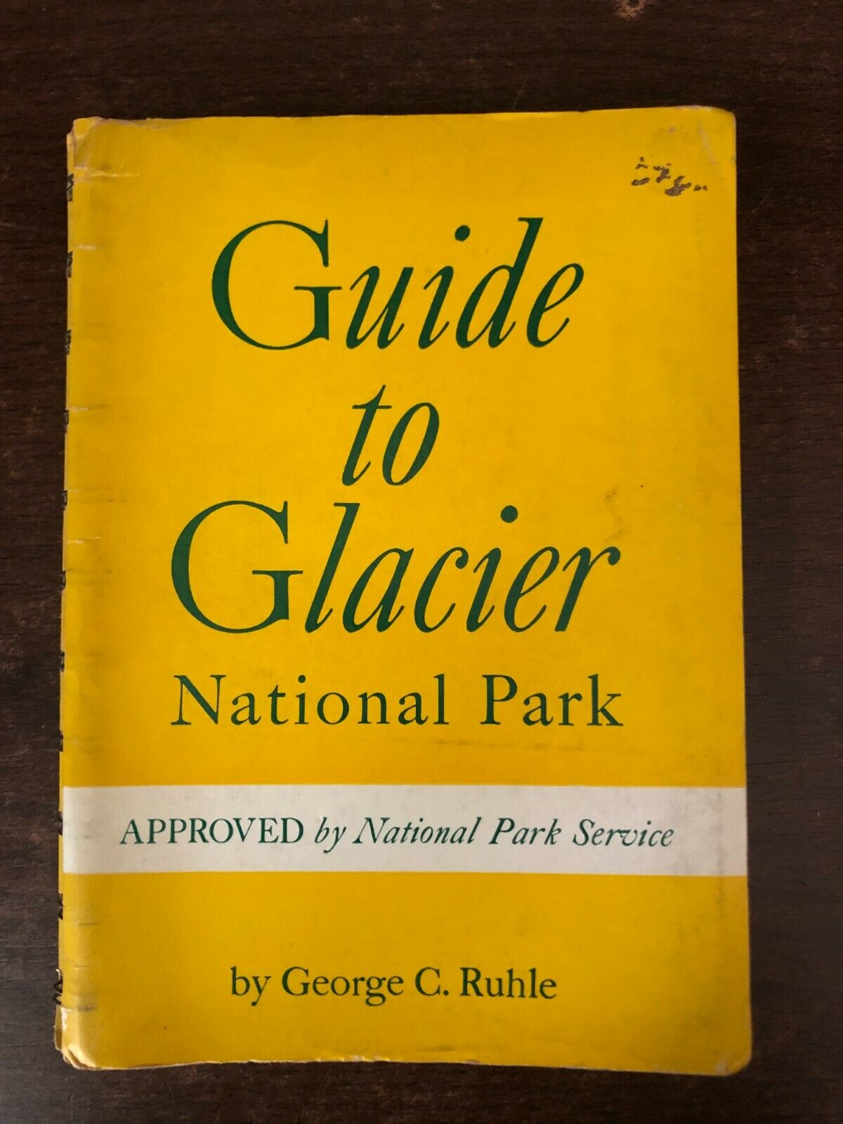 GUIDE TO GLACIER NATIONAL PARK by GEORGE C. RUHLE: Good Soft cover ...