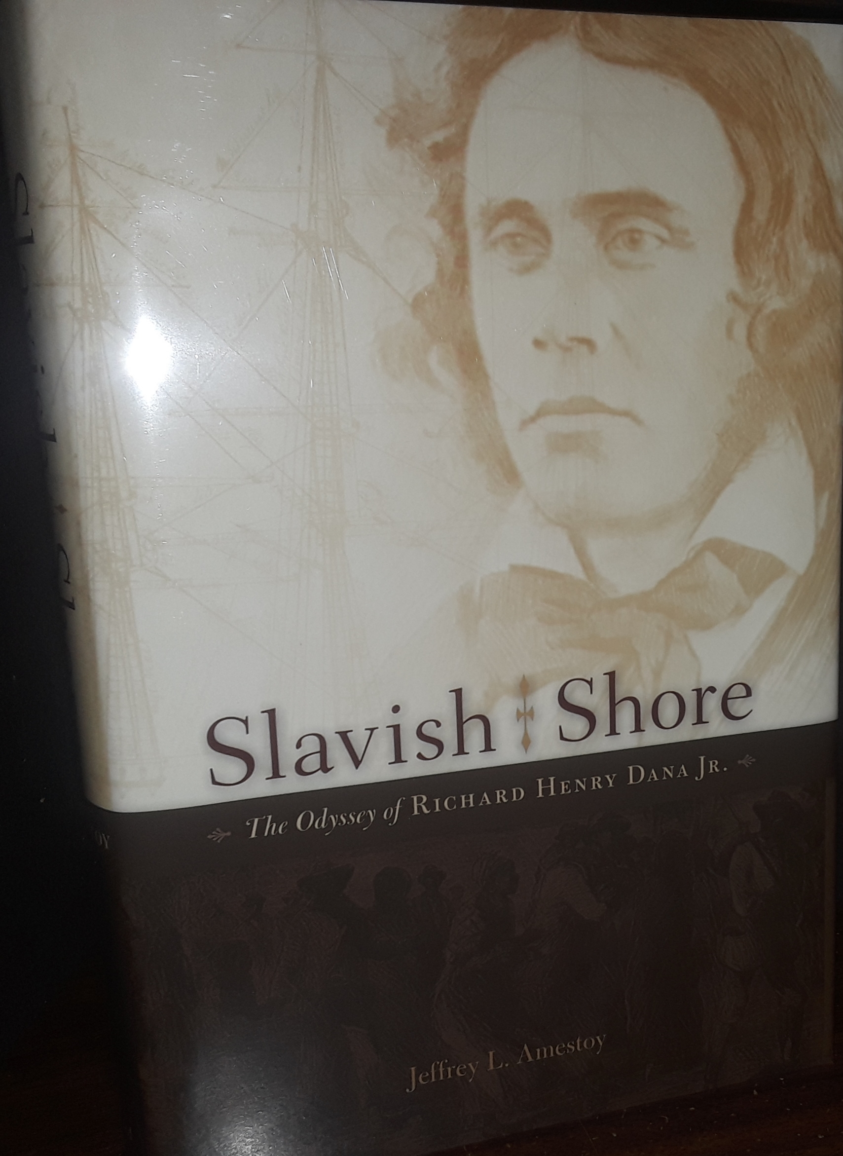 Slavish Shore: The Odyssey of Richard Henry Dana Jr. // FIRST EDITION ...