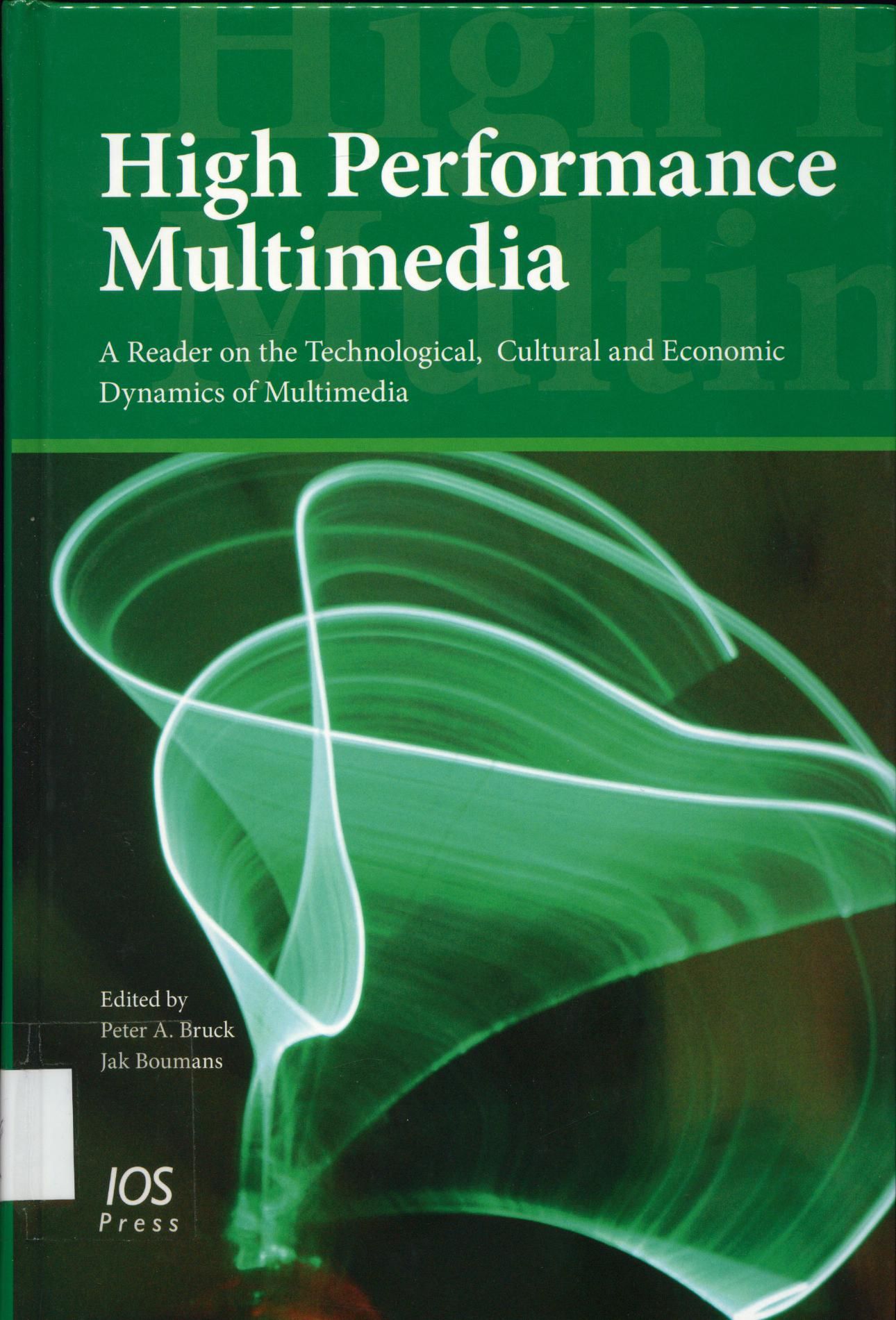 High Performance Multimedia A Reader on the Technological, Cultural and ...