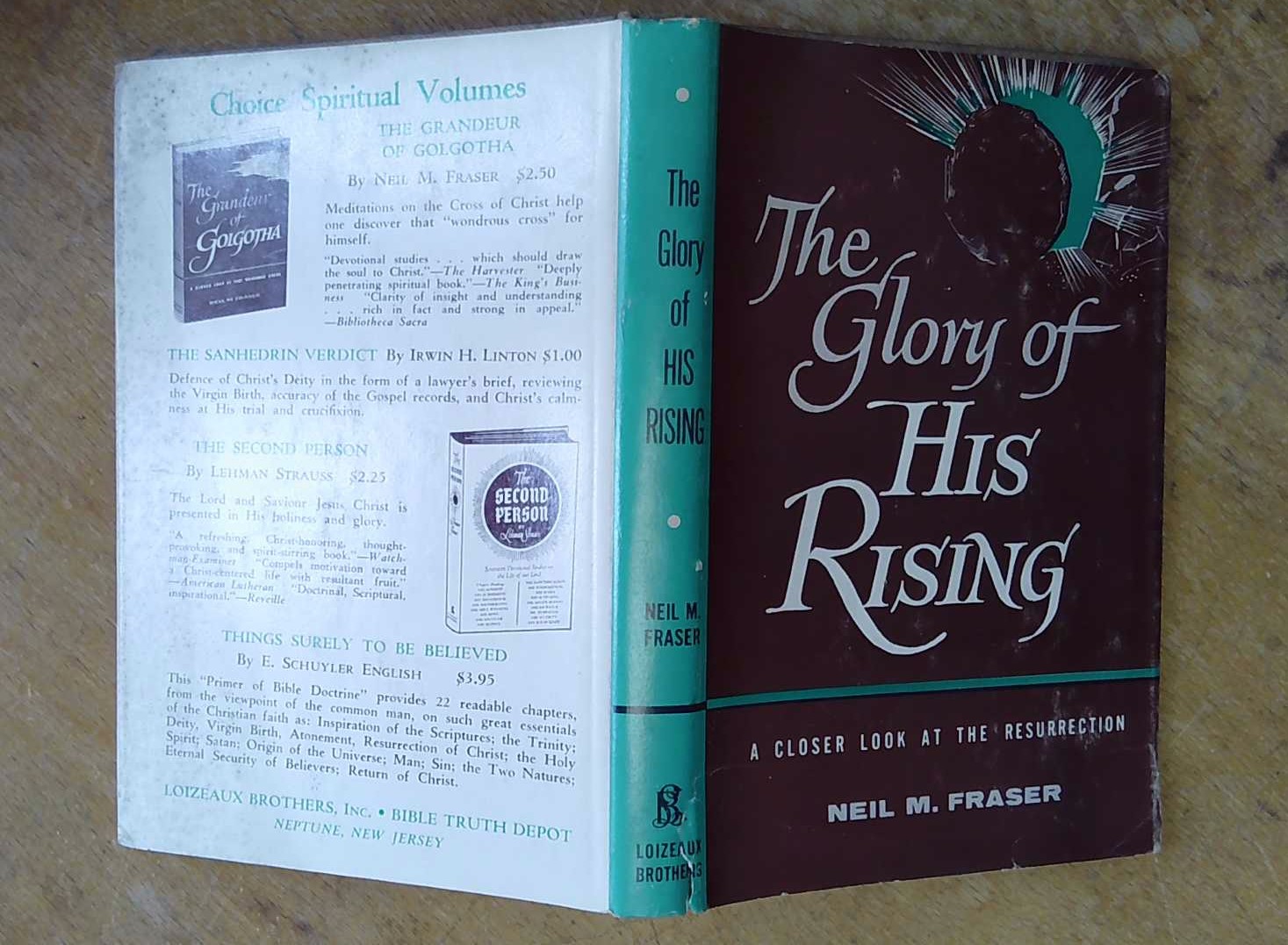 The Glory of His Rising: A Closer Look at the Resurrection de Neil M ...