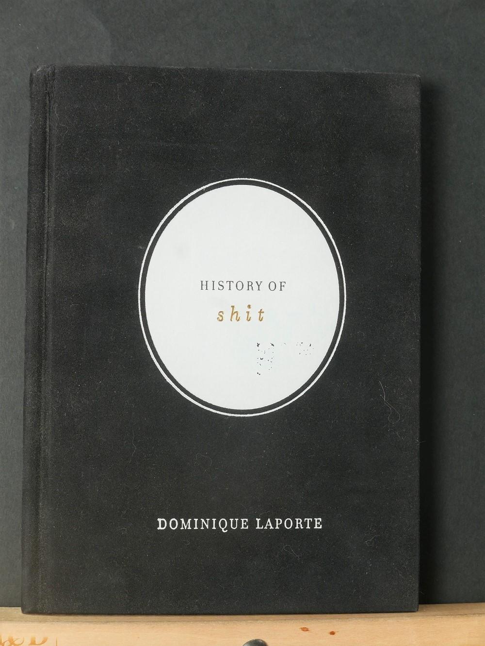 History of Shit: A Documents Book by Laporte, Dominique: As New ...