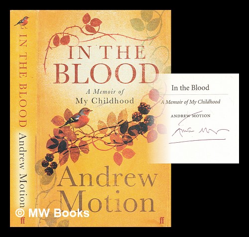 In the blood : a memoir of my childhood / Andrew Motion by Motion ...