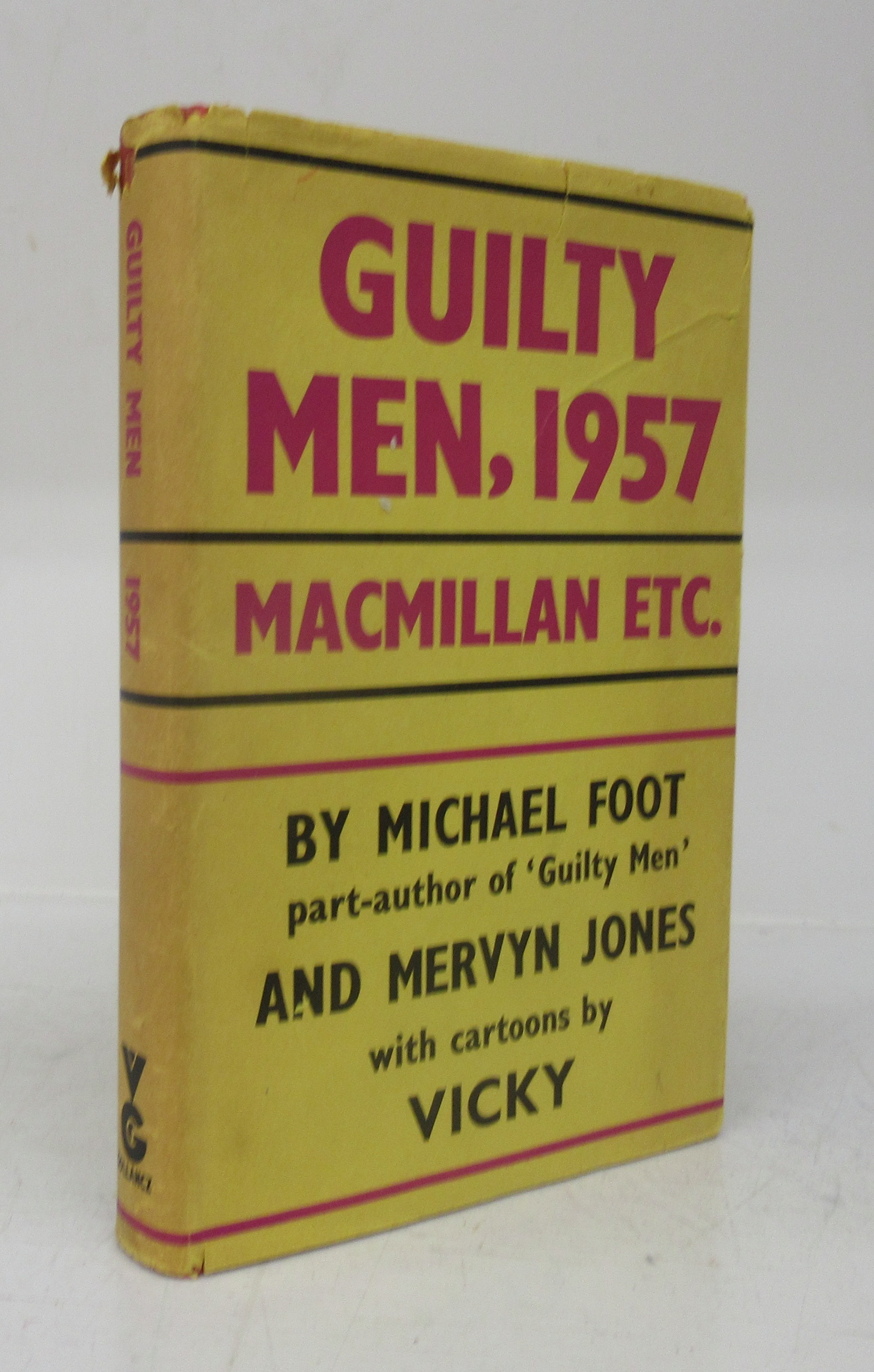 Guilty Men, 1957 by FOOT, Michael; JONES, Mervyn; VICKY (illus.): Good ...