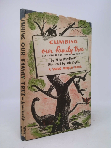 Climbing Our Family Tree: How Living Things Change and Develop Novikoff ...