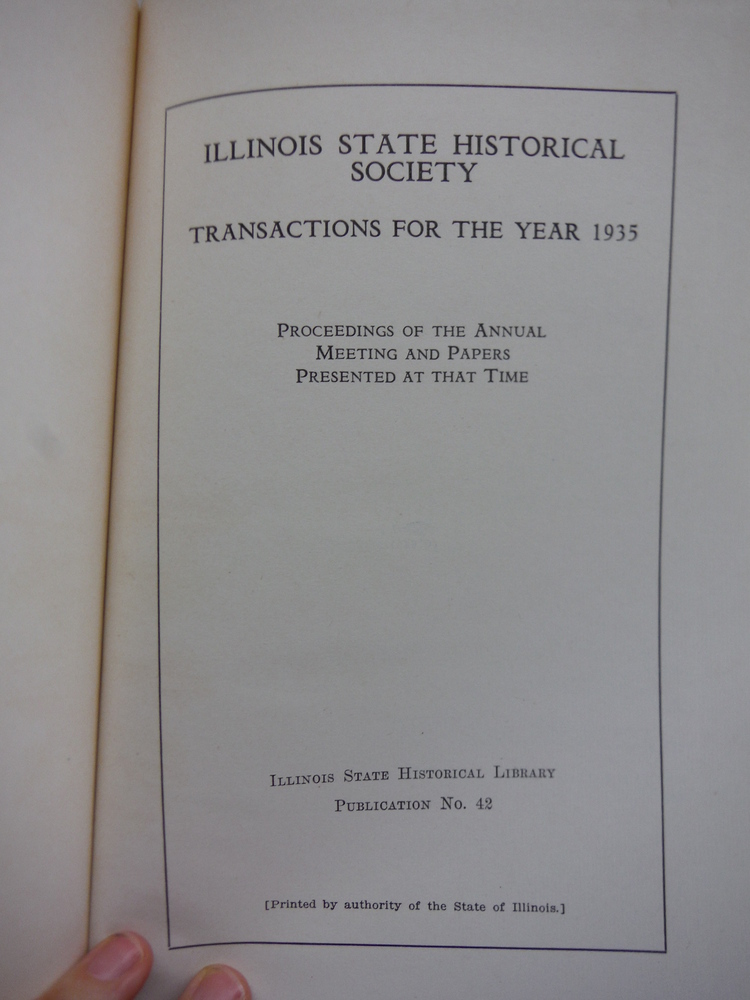 Illinois State Historical Society Transactions for the Year 1935 ...