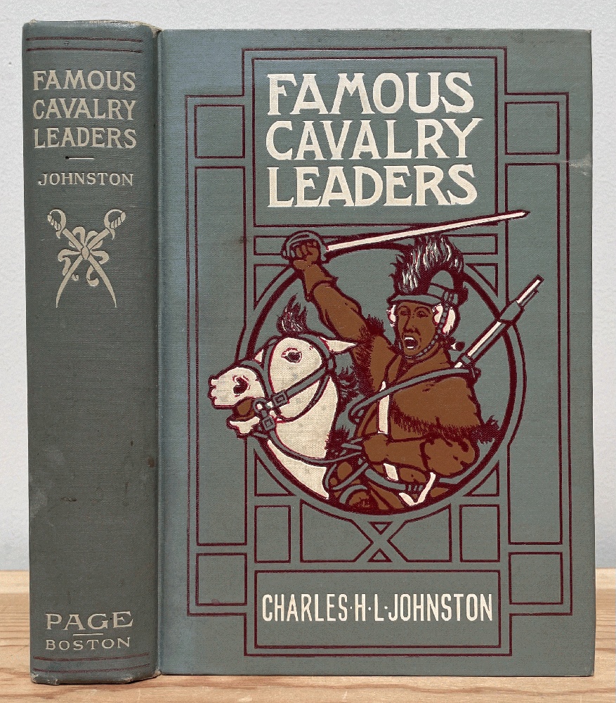Famous Cavalry Leaders Through the Ages With the Heroes of Sabre, Spur ...