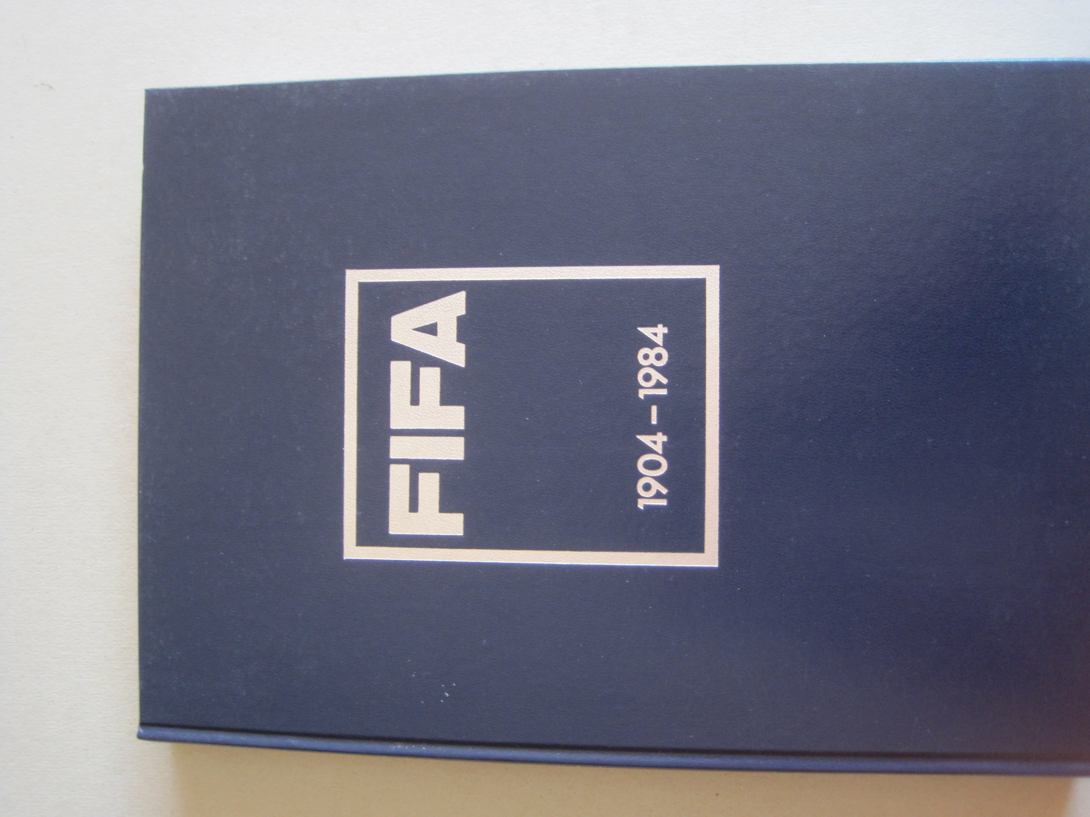 FIFA 1904-1984. Historical Publication of the Federation Internationale ...