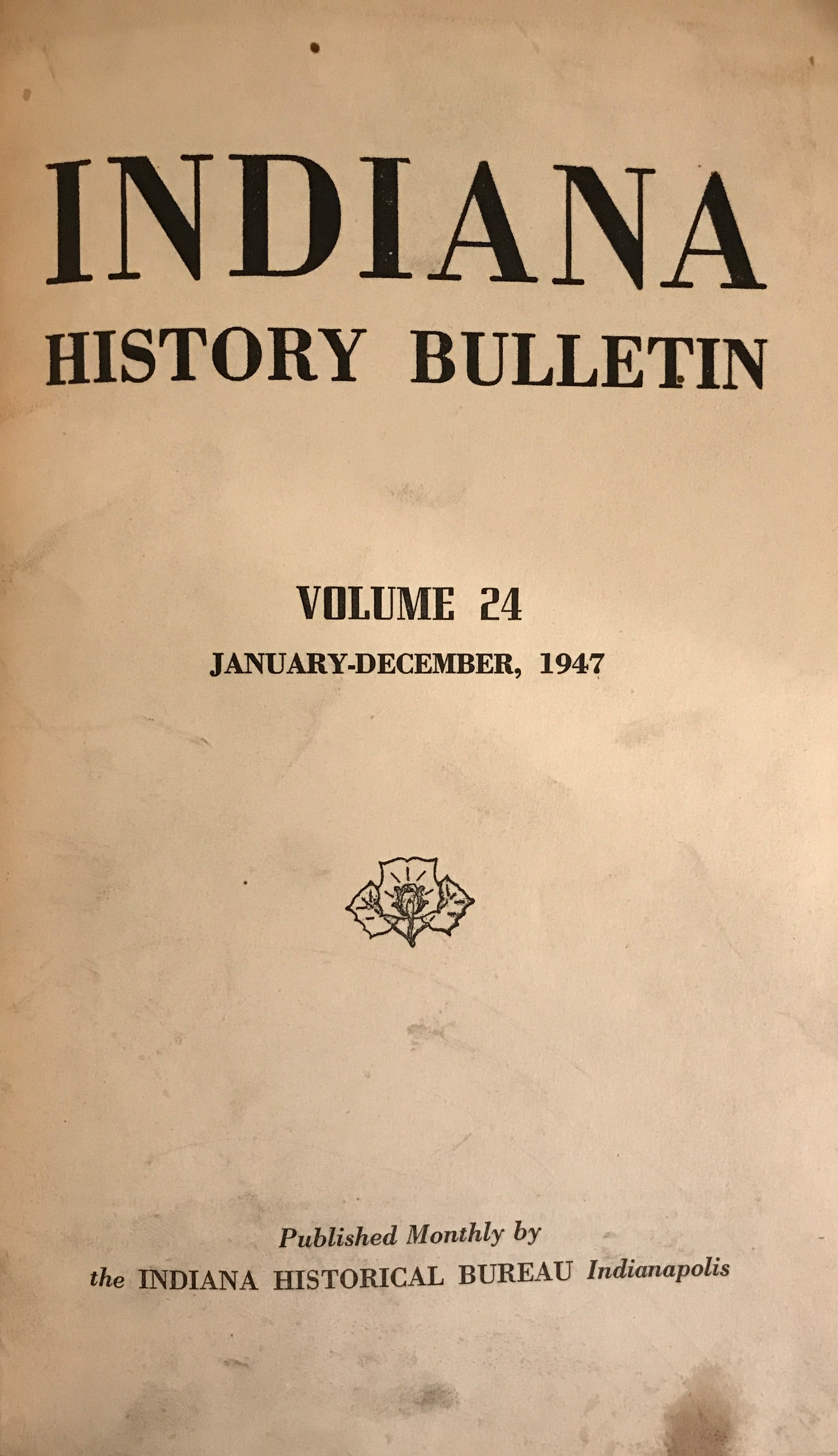 Indiana History Bulletin, Vol. 24 (Jan - Dec 1947): Good Hardcover ...