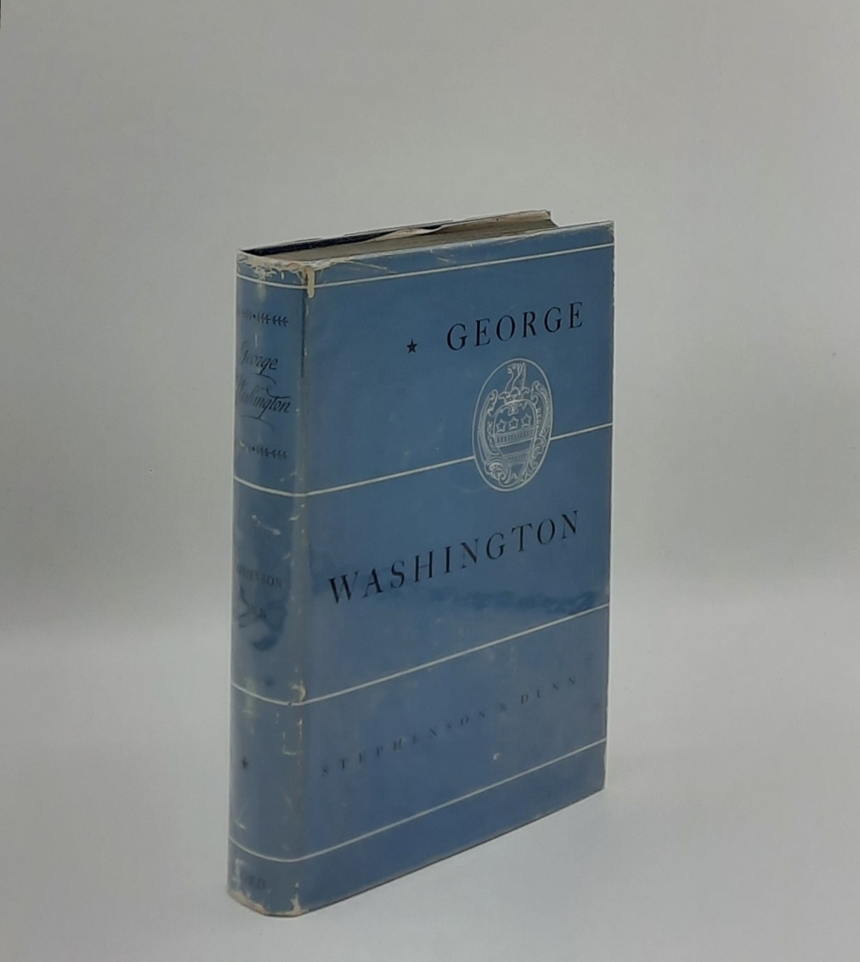 GEORGE WASHINGTON Volume One 1732-1777 von STEPHENSON Nathaniel, DUNN ...
