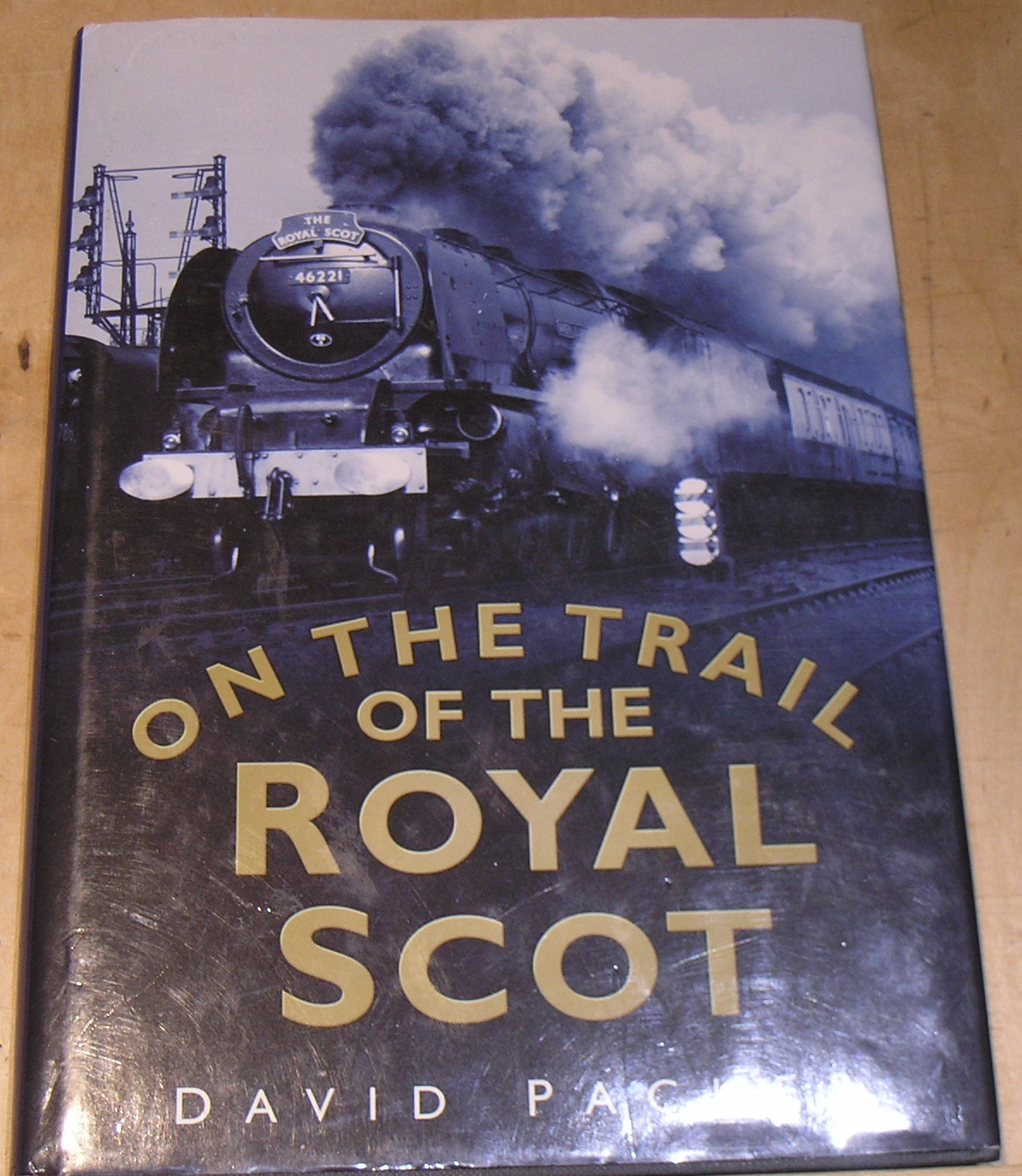 On the Trail of the Royal Scot. by Packer. David.: Very Good Hardcover ...