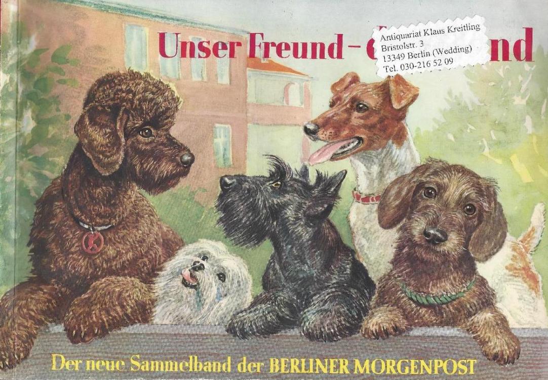 Unsere Freund - der Hund. Der neue Sammelband der Berliner Morgenpost ...