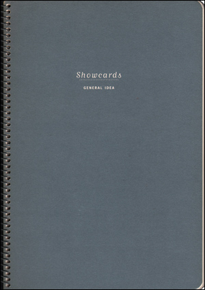 Showcards by General Idea, AA Bronson, Felix Partz, Jorge Zontal, Peggy ...