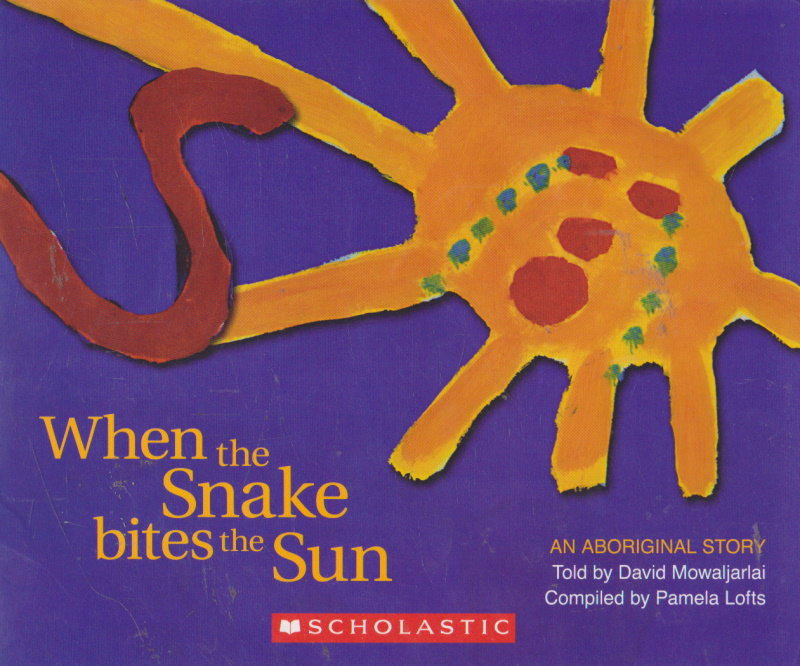 When the Snake bites the Sun: AN ABORIGINAL STORY by David Mowaljarlai ...