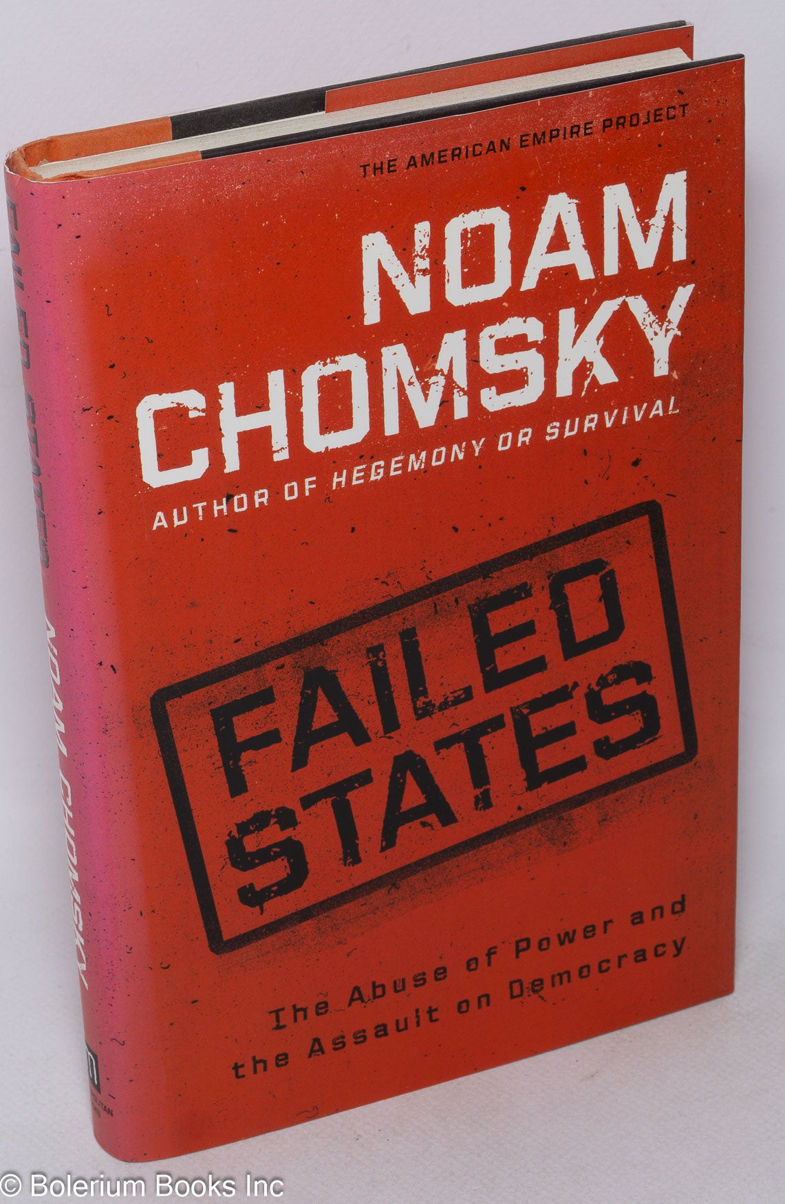 Failed States; The Abuse of Power and the Assault on Democracy by ...