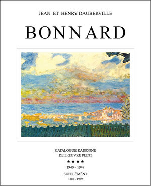 BONNARD CATALOGUE RAISONNÉ DE L OEUVRE PEINT volume 4 et 1er supplement ...