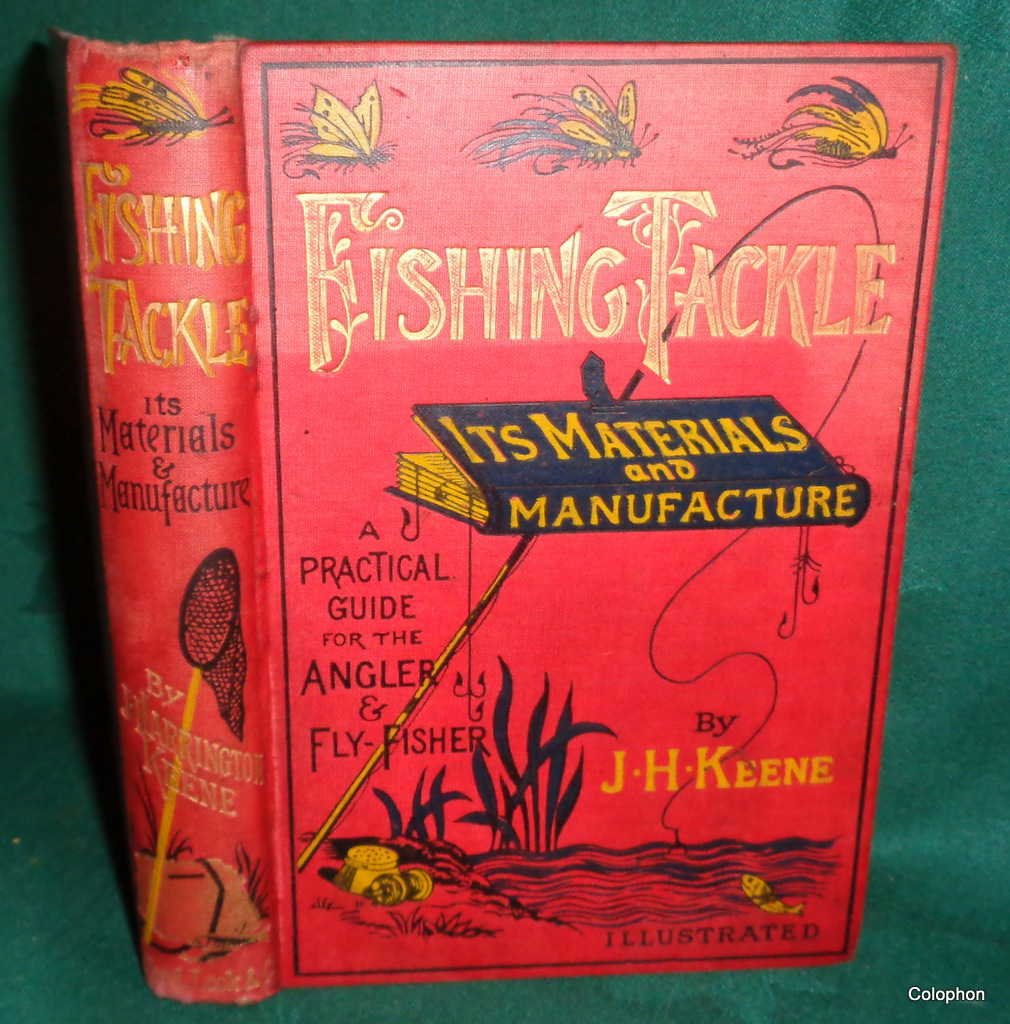 Fishing Tackle. Its Materials and Manufacture. A Practical Guide. Best ...