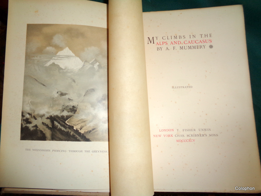 My Climbs In the Alps and Caucasus by Albert Frederick Mummery.: Very ...