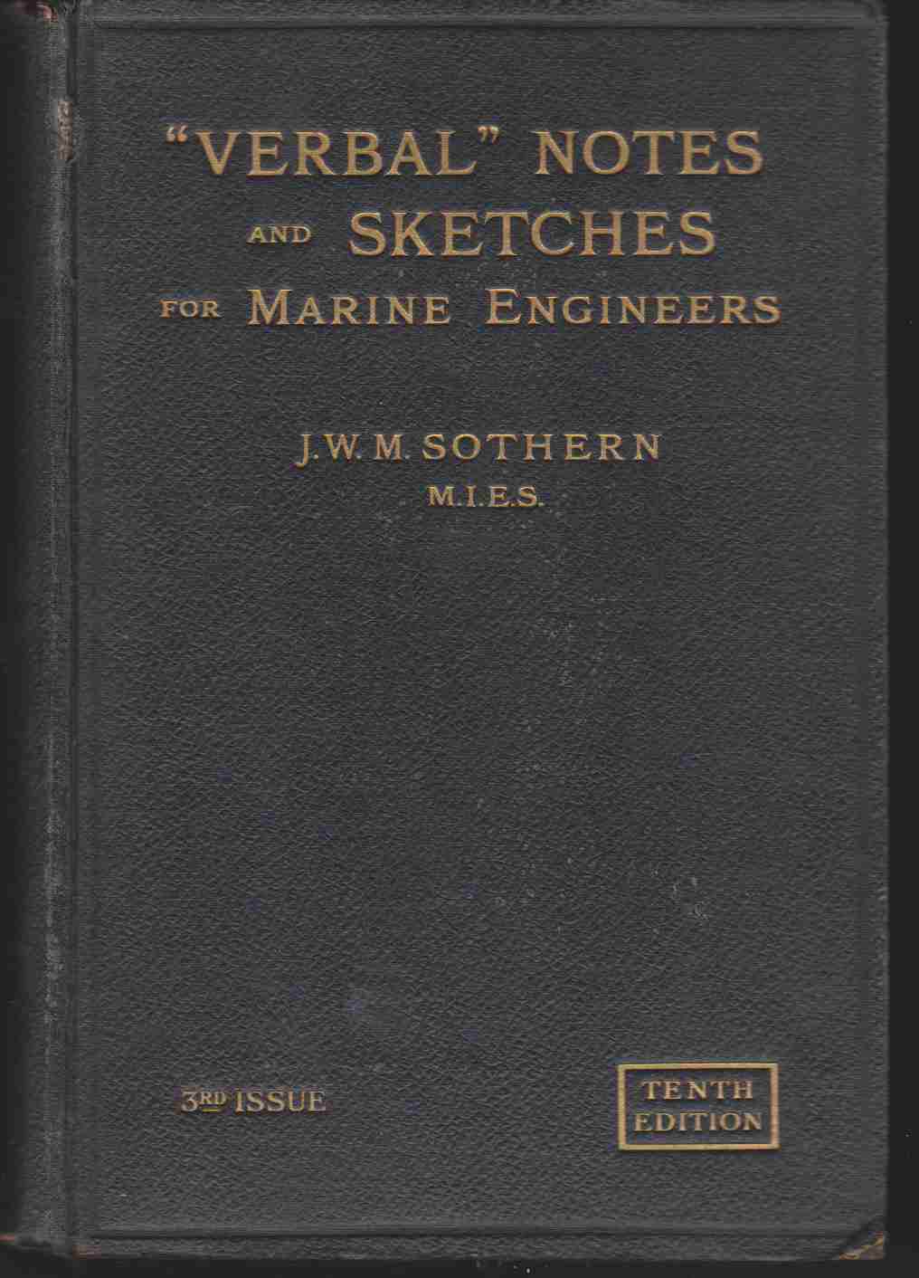 VERBAL NOTES AND SKETCHES FOR MARINE ENGINEER OFFICERS: A MANUAL OF ...