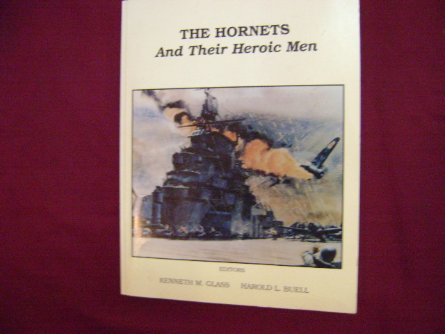 The Hornets and Their Heroic Men. by Glass, Kenneth M & Harold L. Buell ...