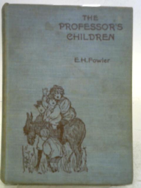 The Professor's Children by Edith Henrietta Fowler: Fair (1898) | World ...