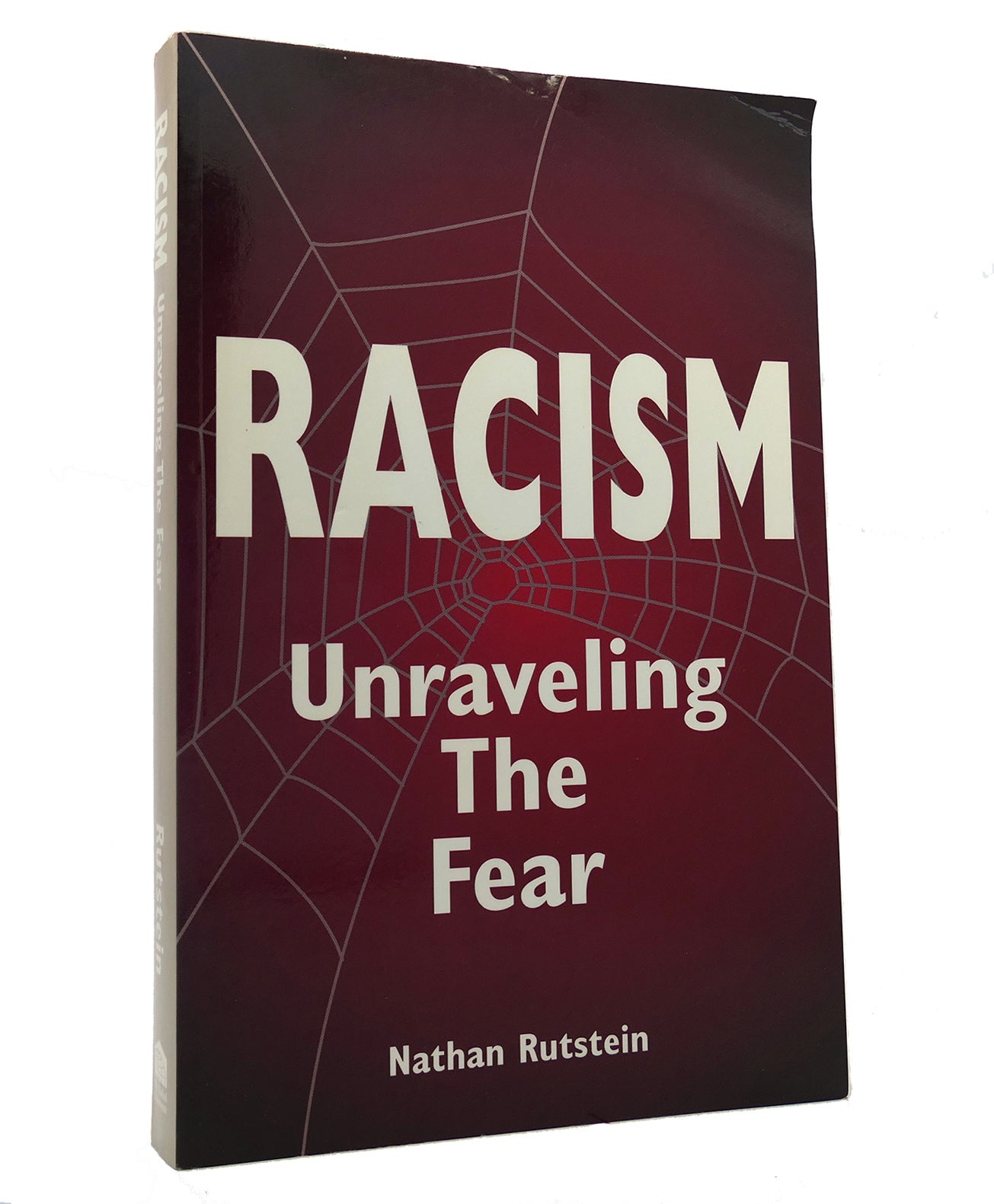RACISM Unraveling the Fear by Nathan Rutstein: Softcover (1997) First ...