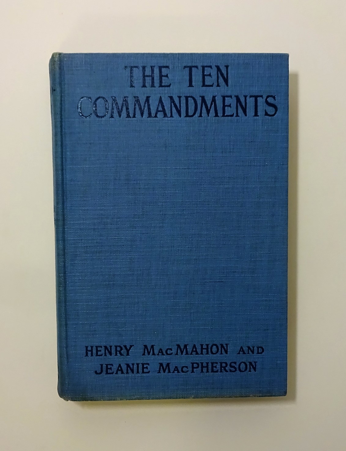 The Ten Commandments by Henry MacMahon and Jeanie Macpherson: Very Good ...
