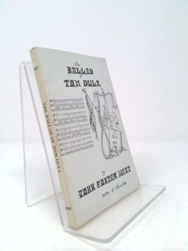 The Ballad of Tom Dula: The Documented Story Behind the Murder of Laura ...