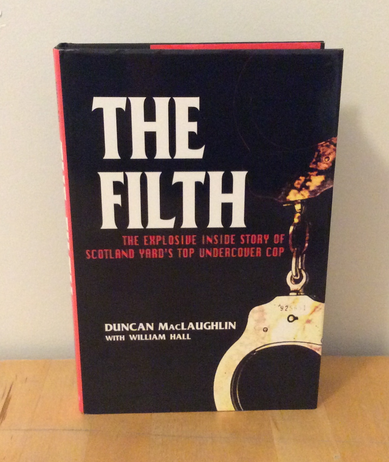 The Filth : The Explosive Inside Story of Scotland Yard's Top ...