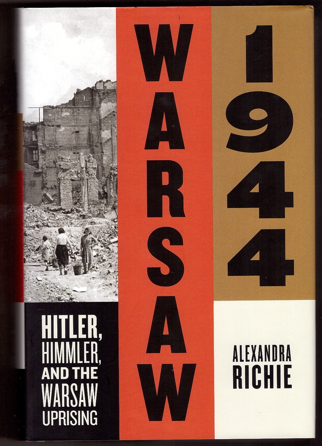 Warsaw 1944 Hitler, Himmler, and the Warsaw Uprising by Richie ...