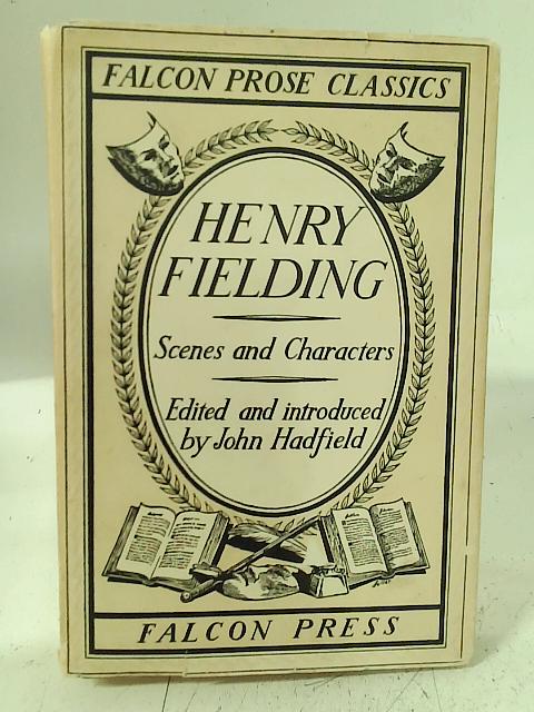 Henry Fielding Scenes And Characters. by John Hadfield: Good (1950 ...